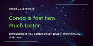 Anaconda | Conda Is Fast Now. Like, Really Fast.