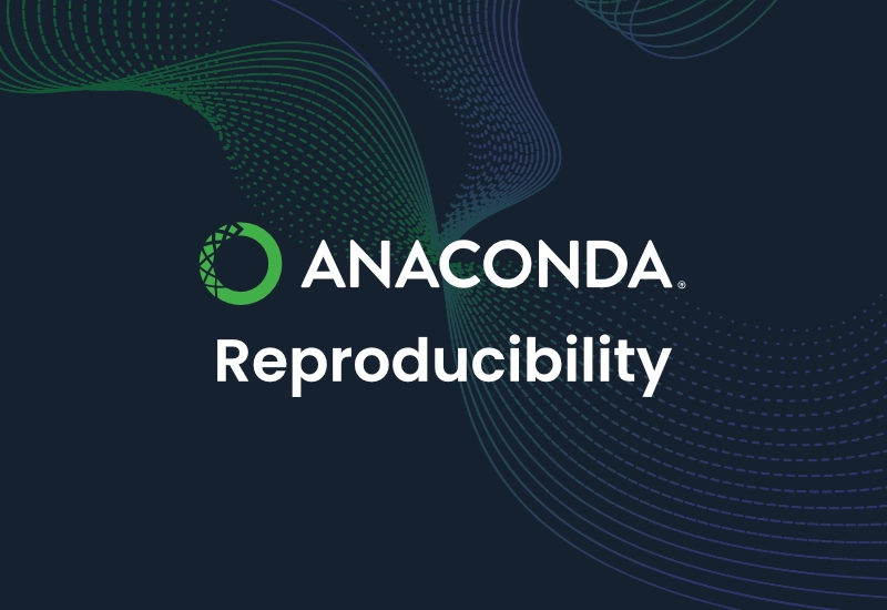 Reproducibility | Anaconda