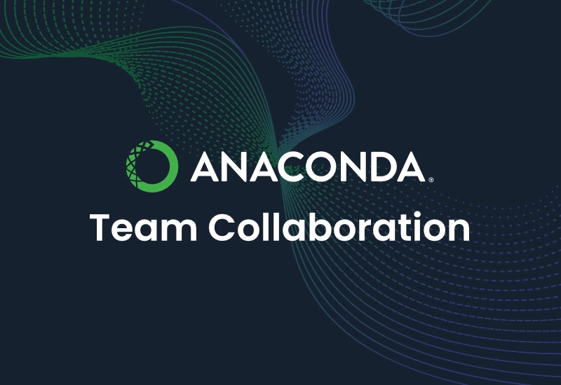 Team Collaboration | Anaconda