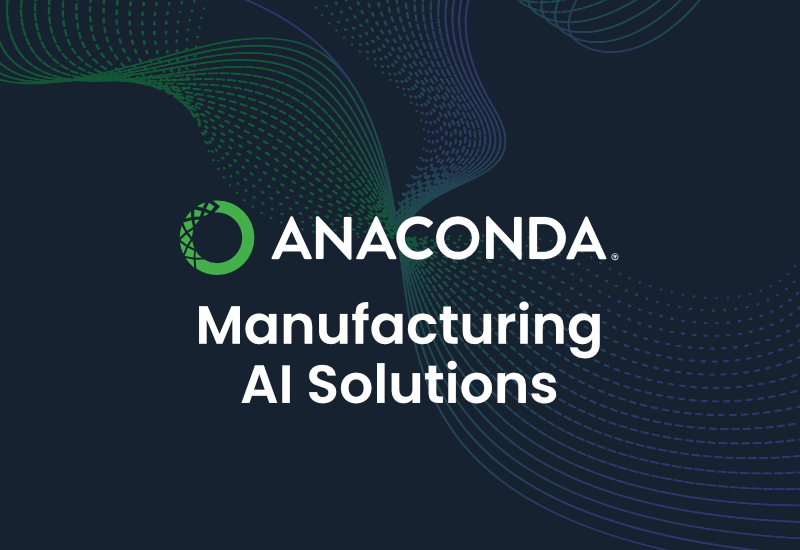 AI in Manufacturing | Anaconda