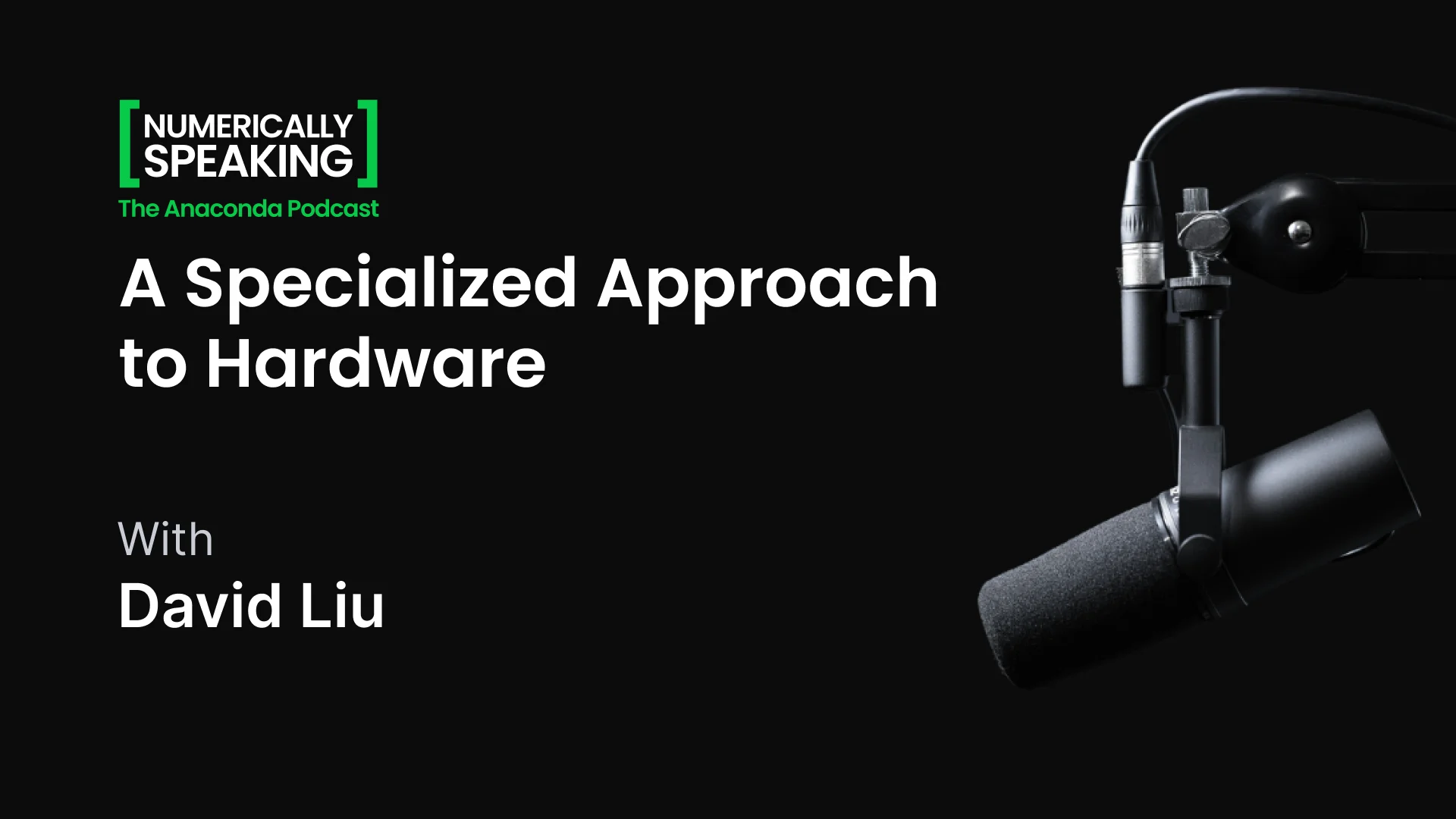 Podcast: A Specialized Approach to Hardware | Anaconda