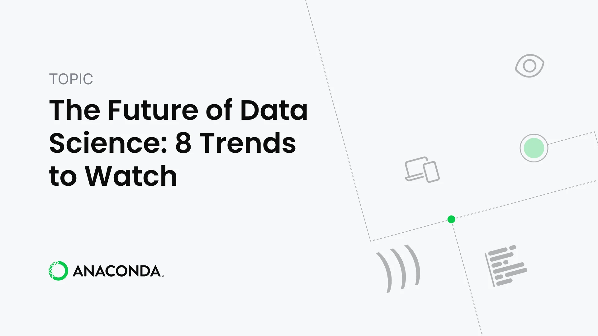 The Future of Data Science: 8 Trends to Watch | Anaconda