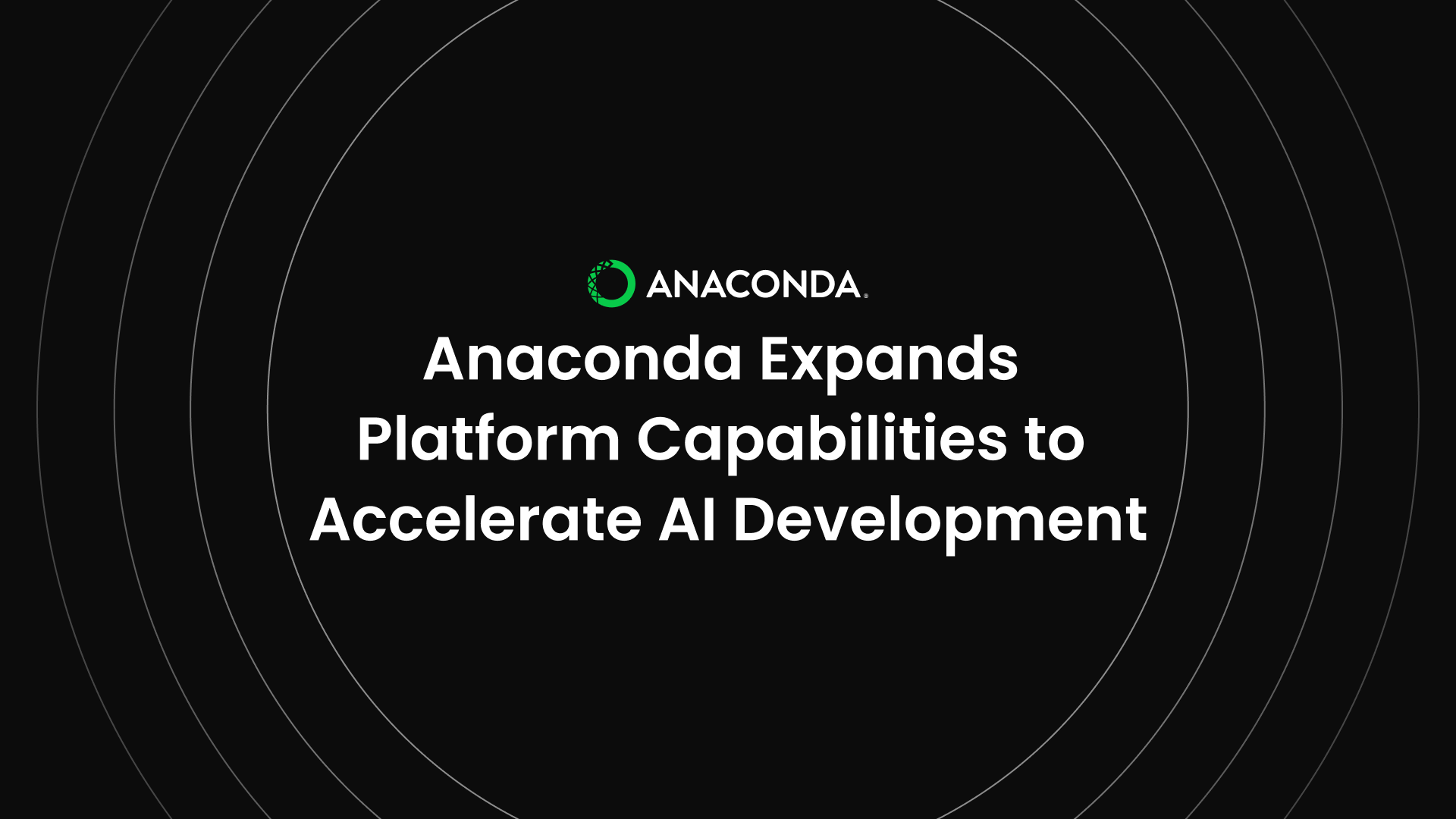 Anaconda Expands Platform Capabilities for AI Development